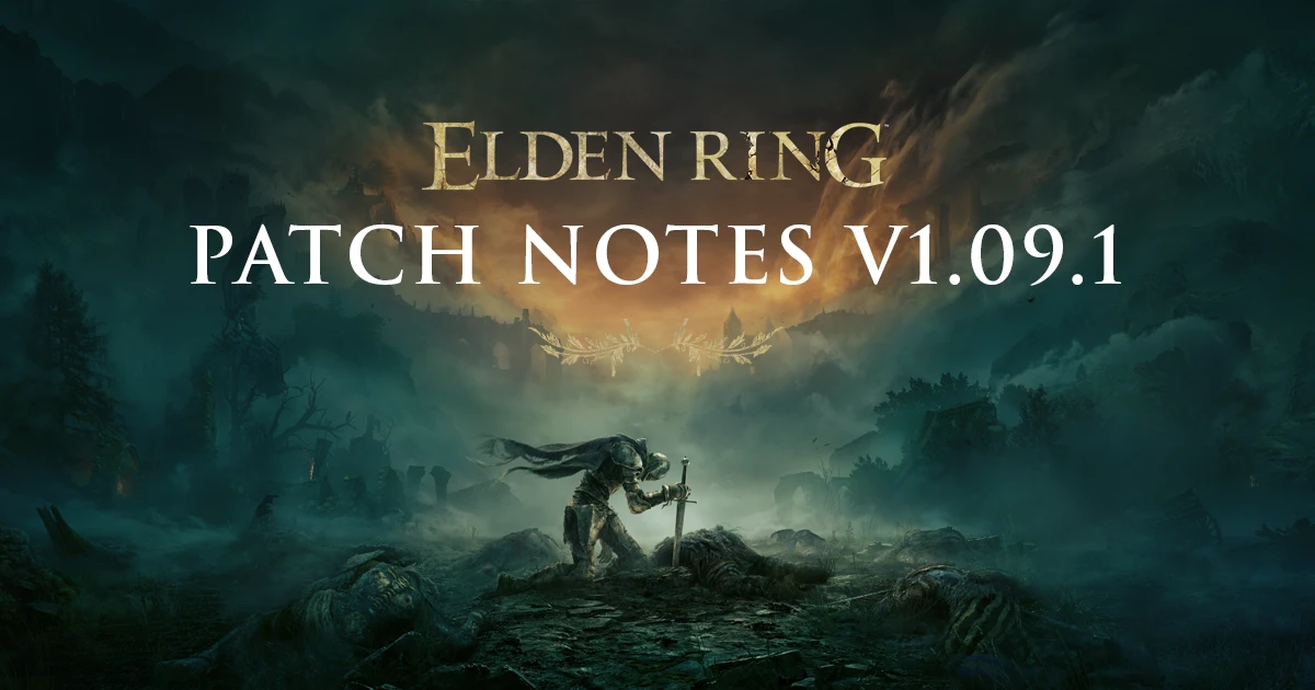 ELDEN RING - Patch Notes Version 1.09.1 | Bandai Namco Entertainment ...