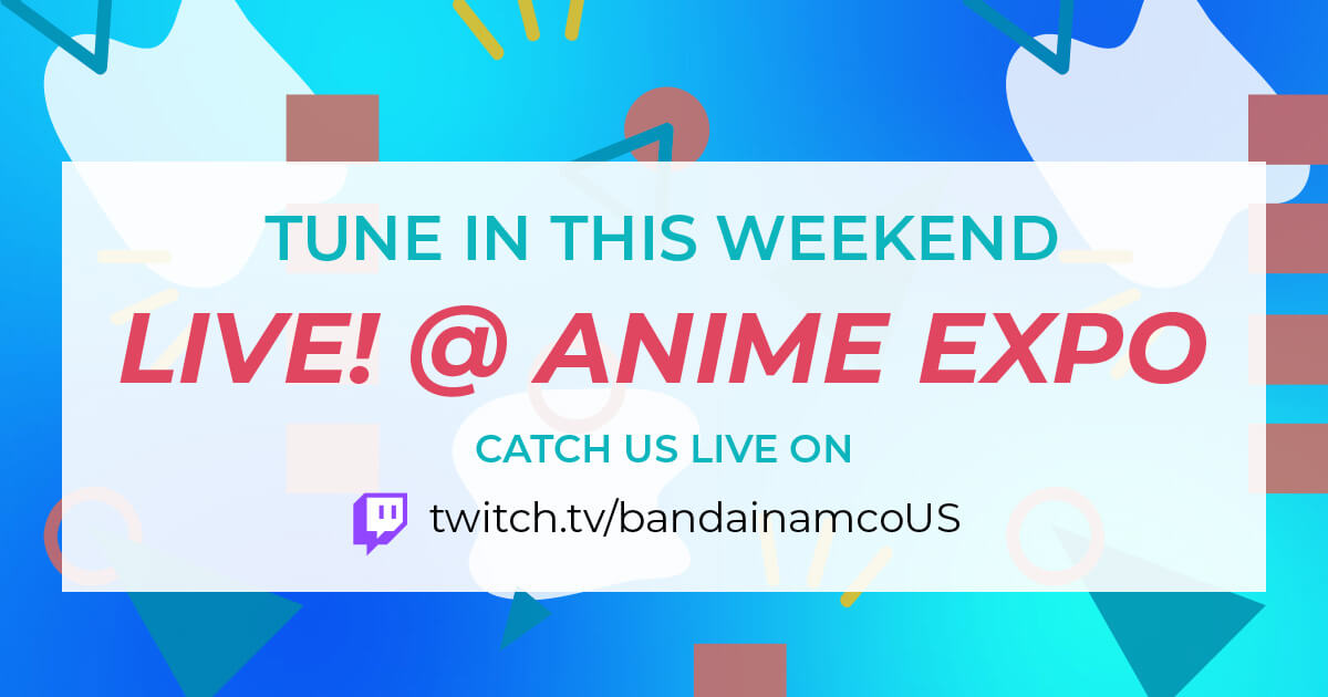 Anime Expo 2022 - Join us In Person and on Twitch! | Bandai Namco ...