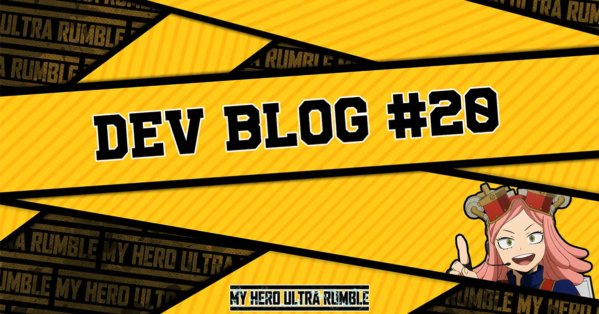 MY HERO ULTRA RUMBLE - Developer's Blog VOL. 20 | Official Site
