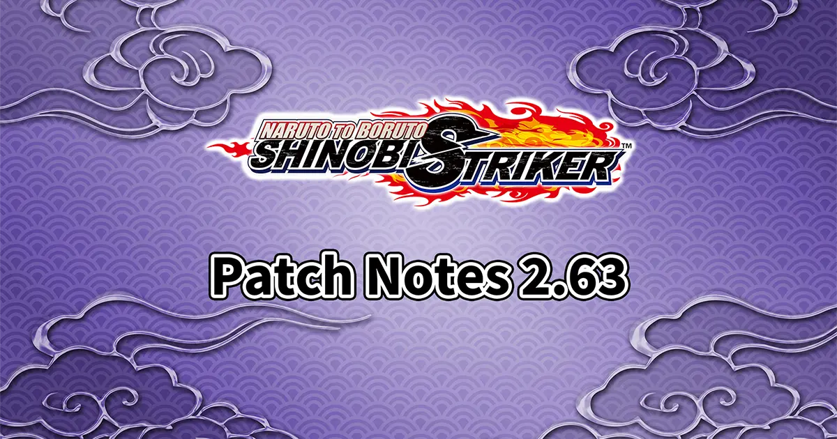 NARUTO TO BORUTO SHINOBI STRIKER Patch Version 2.63 | Official Site