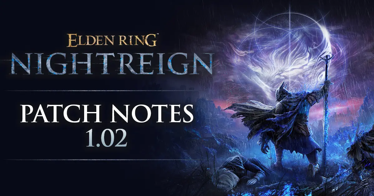 ELDEN RING NIGHTREIGN – Patch Notes Version 1.02 | Official Site