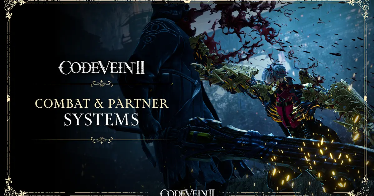 CODE VEIN II - Combat & Partner Systems | Bandai Namco Entertainment ...